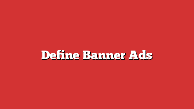 Define Banner Ads - Froggy Ads