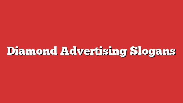 Diamond Advertising Slogans - Free Guide | Froggy Ads - Froggy Ads