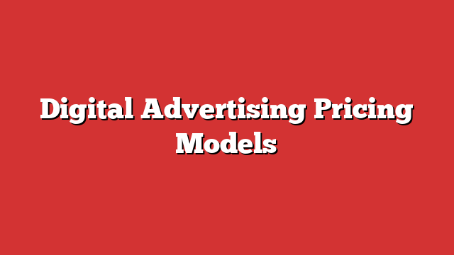 Digital Advertising Pricing Models - Froggy Ads