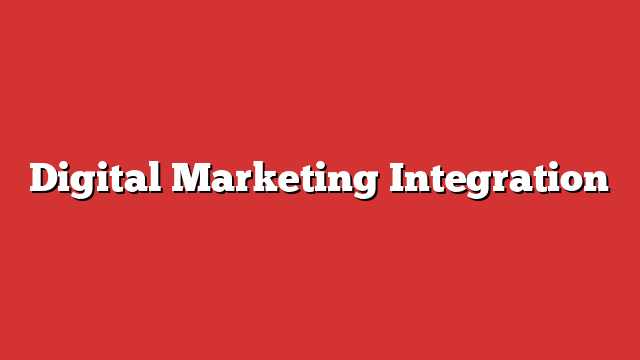 Digital Marketing Integration - Free Guide | Froggy Ads - Froggy Ads