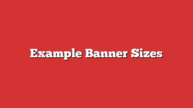 Example Banner Sizes - Froggy Ads