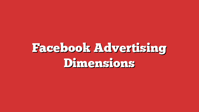 Facebook Advertising Dimensions - Free Guide | Froggy Ads - Froggy Ads