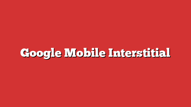 Google Mobile Interstitial - Free Guide | Froggy Ads - Froggy Ads