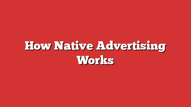 How Native Advertising Works - Froggy Ads