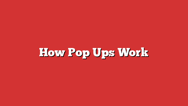 How Pop Ups Work - Free Guide | Froggy Ads - Froggy Ads