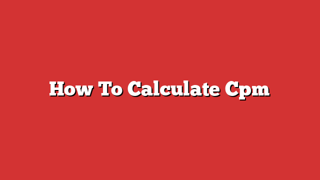 How To Calculate Cpm - FroggyAds