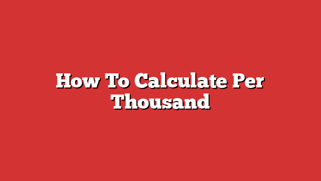 How To Calculate Per Thousand - Free Guide | Froggy Ads - Froggy Ads