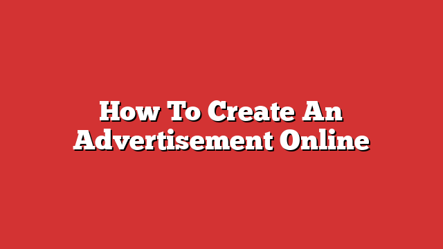 How To Create An Advertisement Online - FroggyAds
