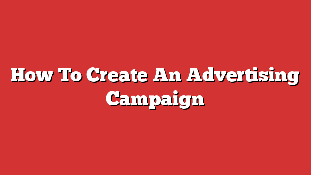 How To Create An Advertising Campaign - FroggyAds