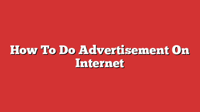 How To Do Advertisement On Internet - Free Guide | Froggy Ads - Froggy Ads