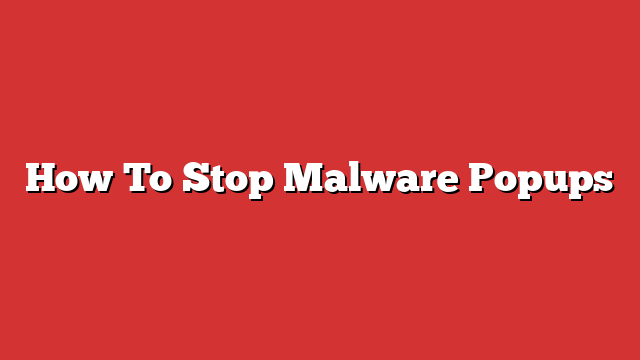 How To Stop Malware Popups - Free Guide | Froggy Ads - Froggy Ads