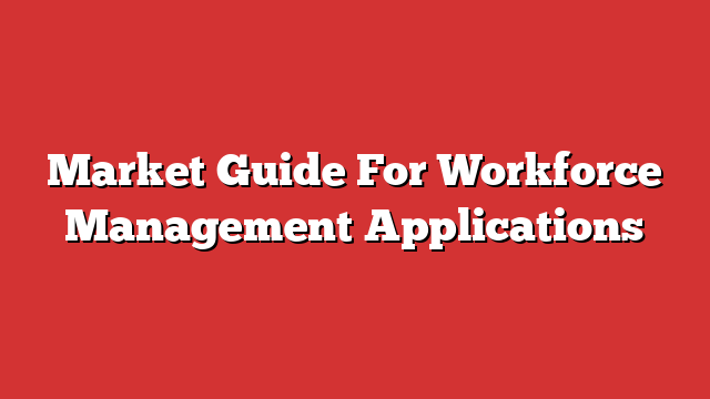 Market Guide For Workforce Management Applications - Froggy Ads