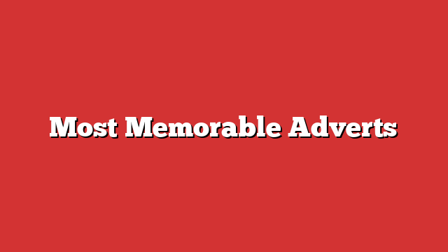 Most Memorable Adverts - Free Guide | Froggy Ads - Froggy Ads