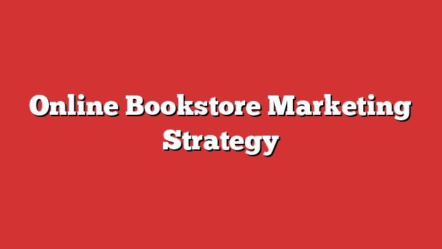 Online Bookstore Marketing Strategy - Free Guide | Froggy Ads - Froggy Ads