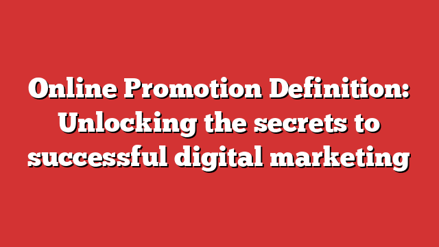 #1 Online Promotion Definition: Unlocking The Secrets To Successful ...