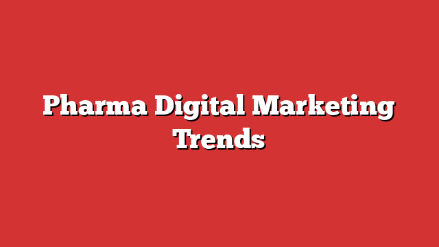 Pharma Digital Marketing Trends - Free Guide | Froggy Ads - Froggy Ads