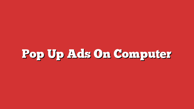Pop Up Ads On Computer - Free Guide | Froggy Ads - Froggy Ads