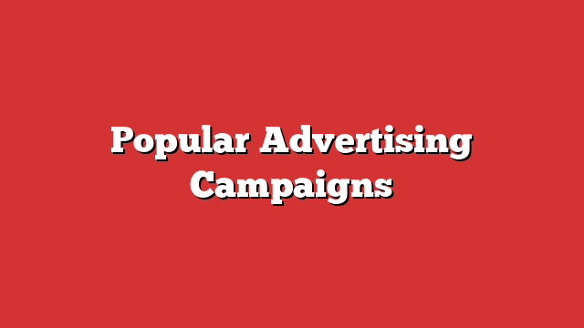 Popular Advertising Campaigns - Free Guide | Froggy Ads - Froggy Ads