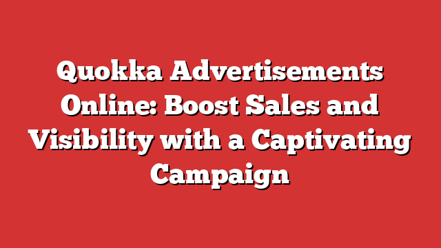 Best Quokka Advertisements Online: Boost Sales and