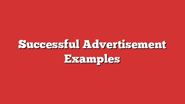 Successful Advertisement Examples - Froggy Ads