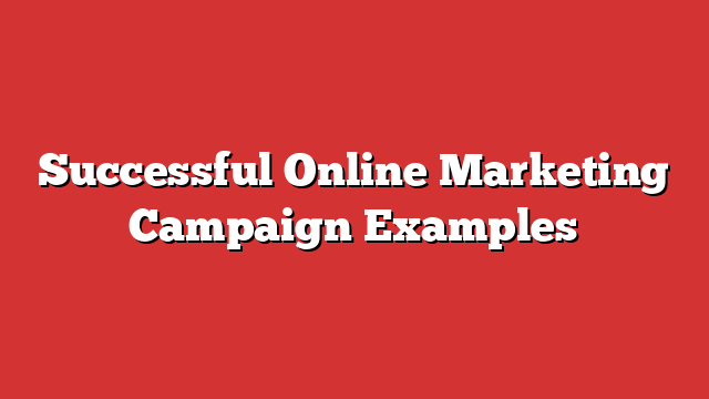 Successful Online Marketing Campaign Examples - Free Guide | Froggy Ads ...