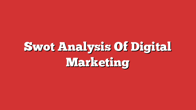Swot Analysis Of Digital Marketing - Froggy Ads