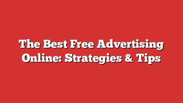 The Best Free Advertising Online: Strategies & Tips - Froggy Ads