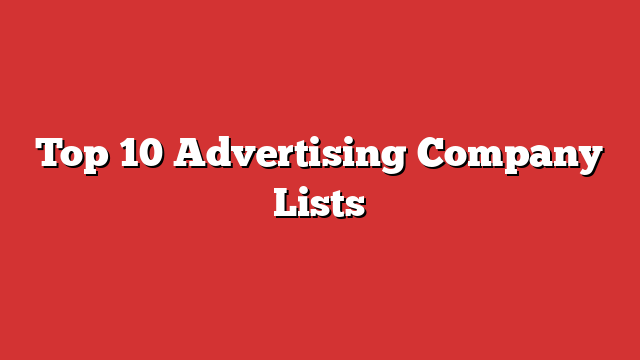 Top 10 Advertising Company Lists - Free Guide | Froggy Ads - Froggy Ads