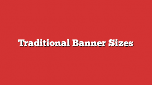 Traditional Banner Sizes - Froggy Ads