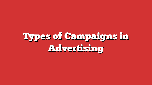 Types Of Campaigns In Advertising - Froggy Ads