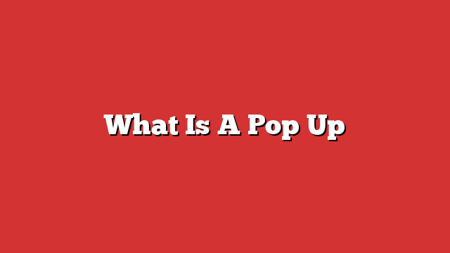 What Is A Pop Up - Free Guide | Froggy Ads - Froggy Ads