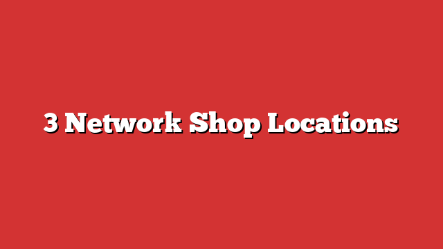 3 Network Shop Locations - Froggy Ads