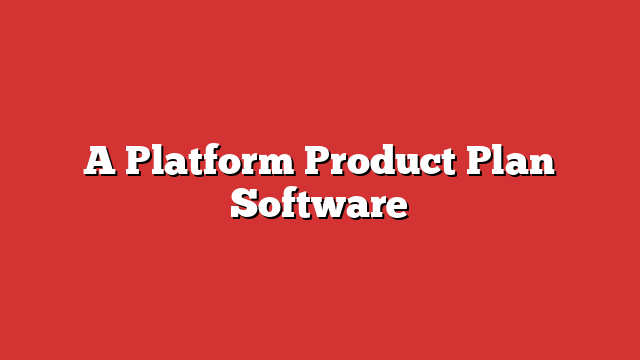 A Platform Product Plan Software - Free Guide | Froggy Ads - Froggy Ads