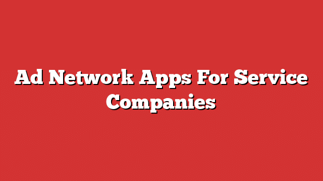 Ad Network Apps For Service Companies - Free Guide | Froggy Ads ...