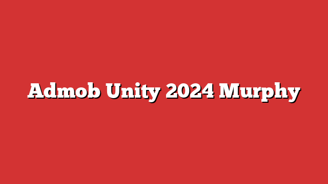 Admob Unity 2024 Murphy - Free Guide | Froggy Ads - Froggy Ads