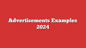 Advertisements Examples 2024 - Free Guide | Froggy Ads - Froggy Ads