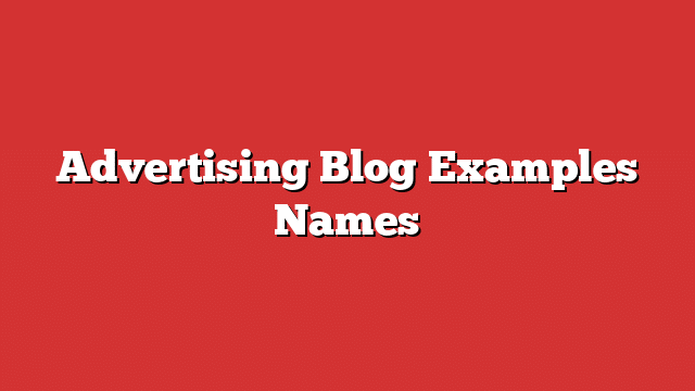 Advertising Blog Examples Names - Froggy Ads