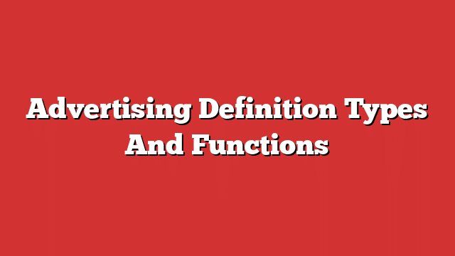 Advertising Definition Types And Functions - Froggy Ads