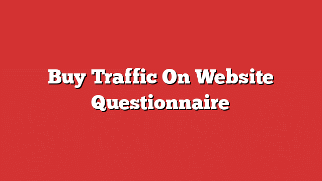 Buy Traffic On Website Questionnaire - Free Guide | Froggy Ads - Froggy Ads