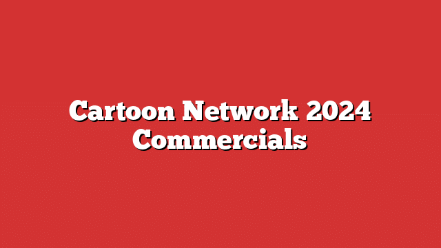 Cartoon Network 2024 Commercials - Froggy Ads