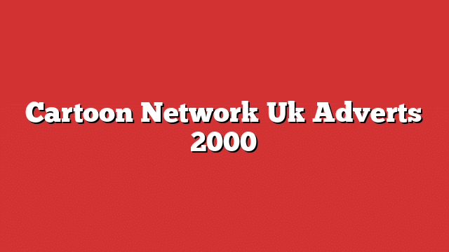 Cartoon Network Uk Adverts 2000 - Froggy Ads