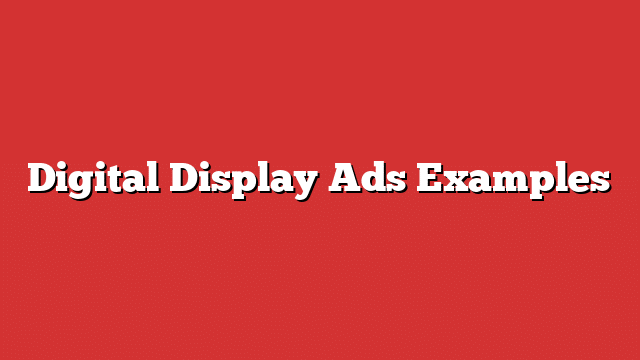 Digital Display Ads Examples - Free Guide | Froggy Ads - Froggy Ads