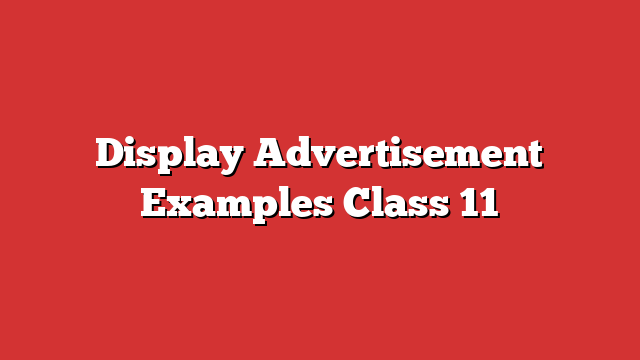 Display Advertisement Examples Class 11 - Froggy Ads