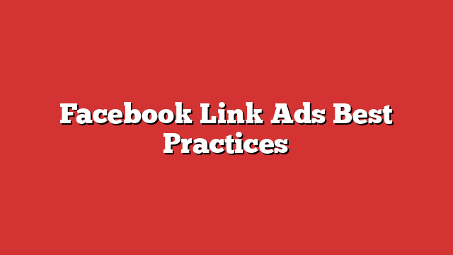 Facebook Link Ads Best Practices - Froggy Ads