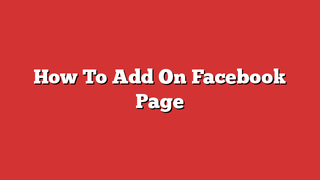 How To Add On Facebook Page - Free Guide | Froggy Ads - Froggy Ads