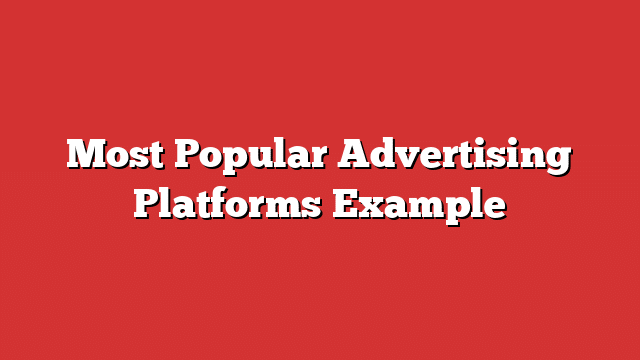 Most Popular Advertising Platforms Example - Froggy Ads