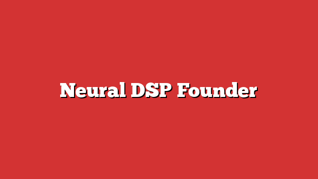 Neural DSP Founder - Froggy Ads