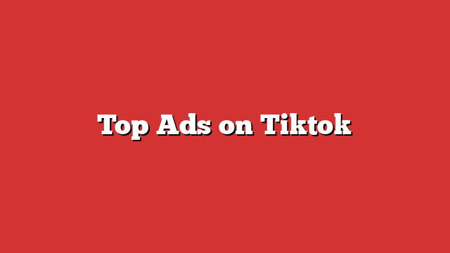Top Ads On Tiktok - Free Guide | Froggy Ads - Froggy Ads