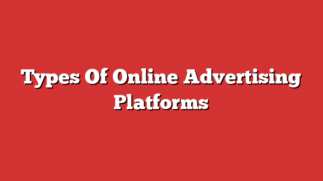 Types Of Online Advertising Platforms - Free Guide | Froggy Ads ...
