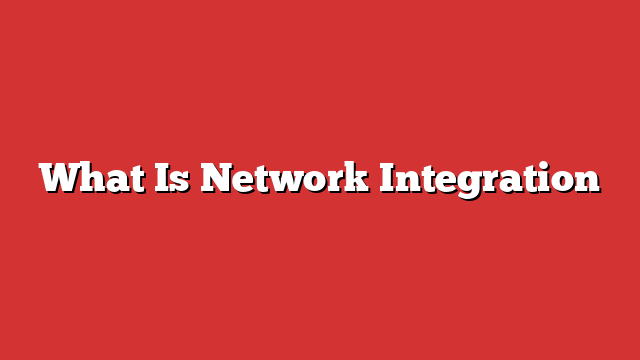 What Is Network Integration - Froggy Ads